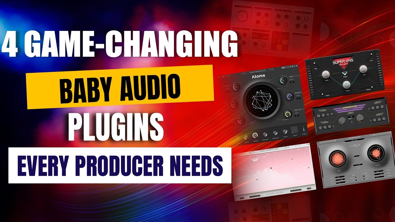 Sound Revolution: 4 Game Changing Baby Audio Plugins Every Producer ...