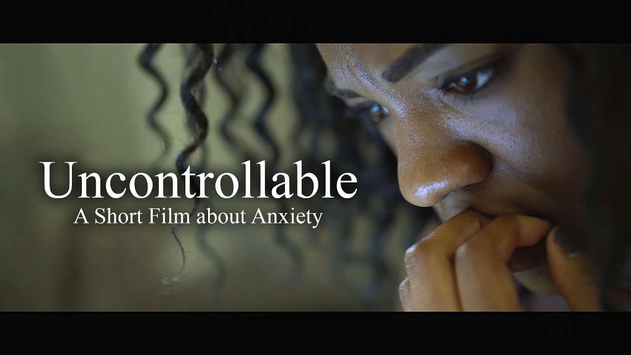 "Uncontrollable" - A Short Film about Anxiety - YouTube