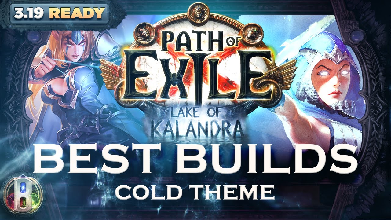 PoE 3.19 - BEST POE BUILDS - COLD THEME - Path of Exile - PoE Builds ...