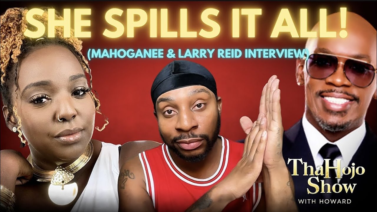 Mahoganee holds nothing back in first interview with Larry Reid since ...