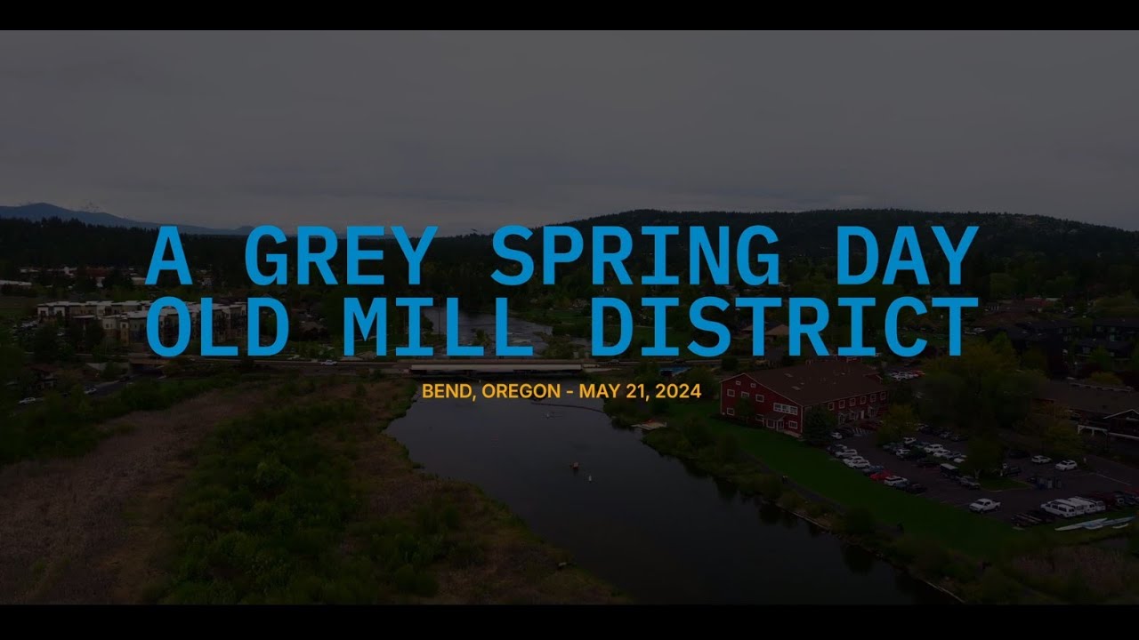 A Grey Spring Day - Bend - Oregon 5/21/2024 - YouTube