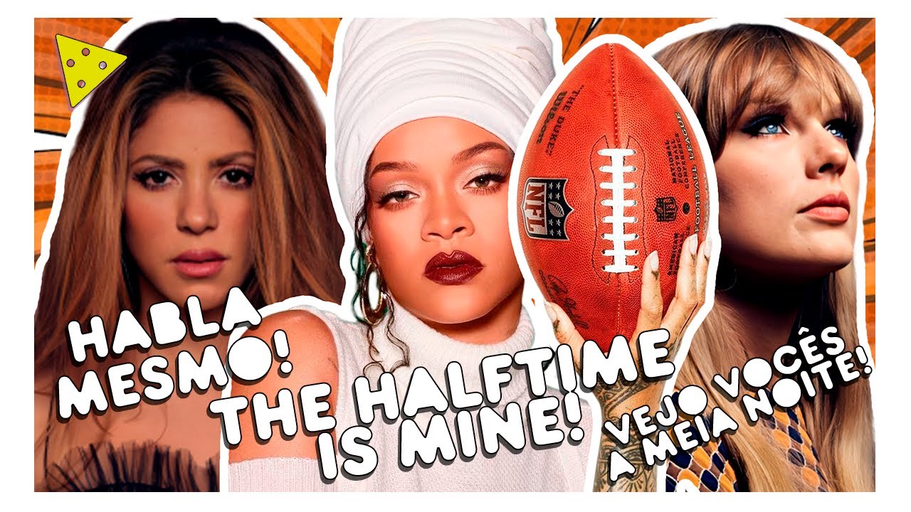 🏈 RIRI NO HALFTIME, 🕛MIDNIGHTS DA TAYLOR, SHAKIRA ABRE O ♥️ - YouTube