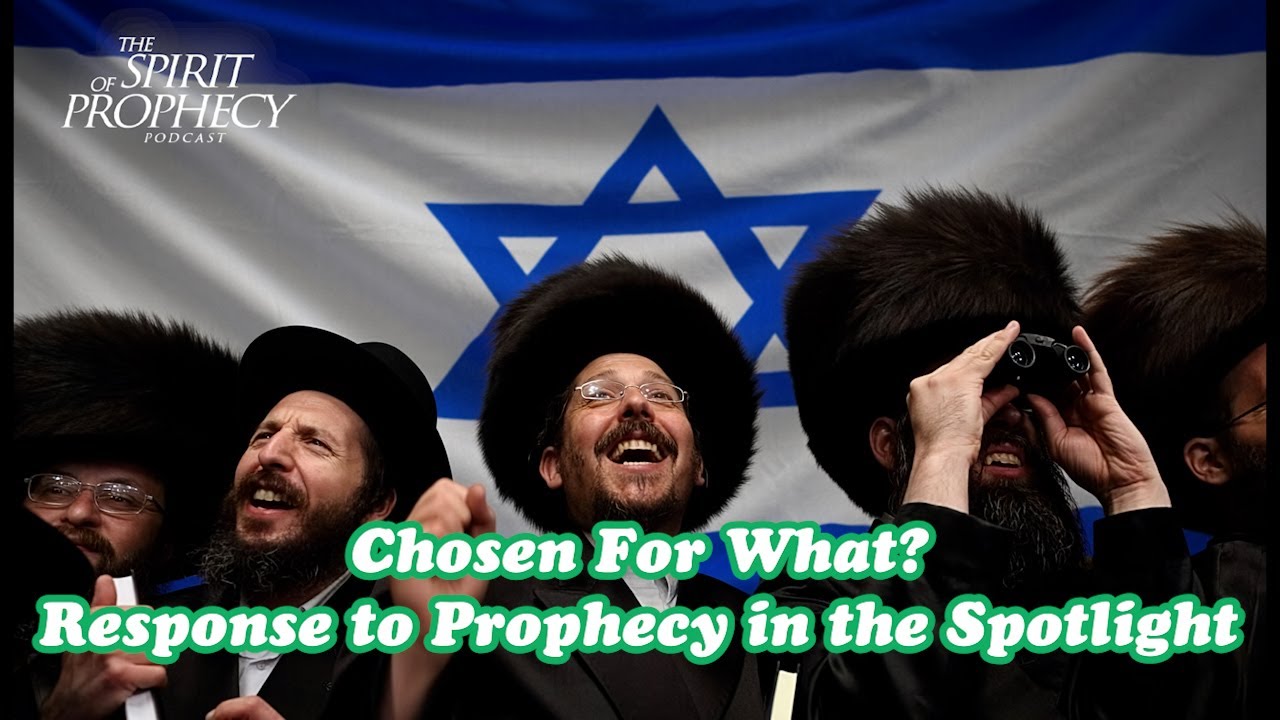 Chosen for What? - Response to Spotlight in Prophecy - YouTube