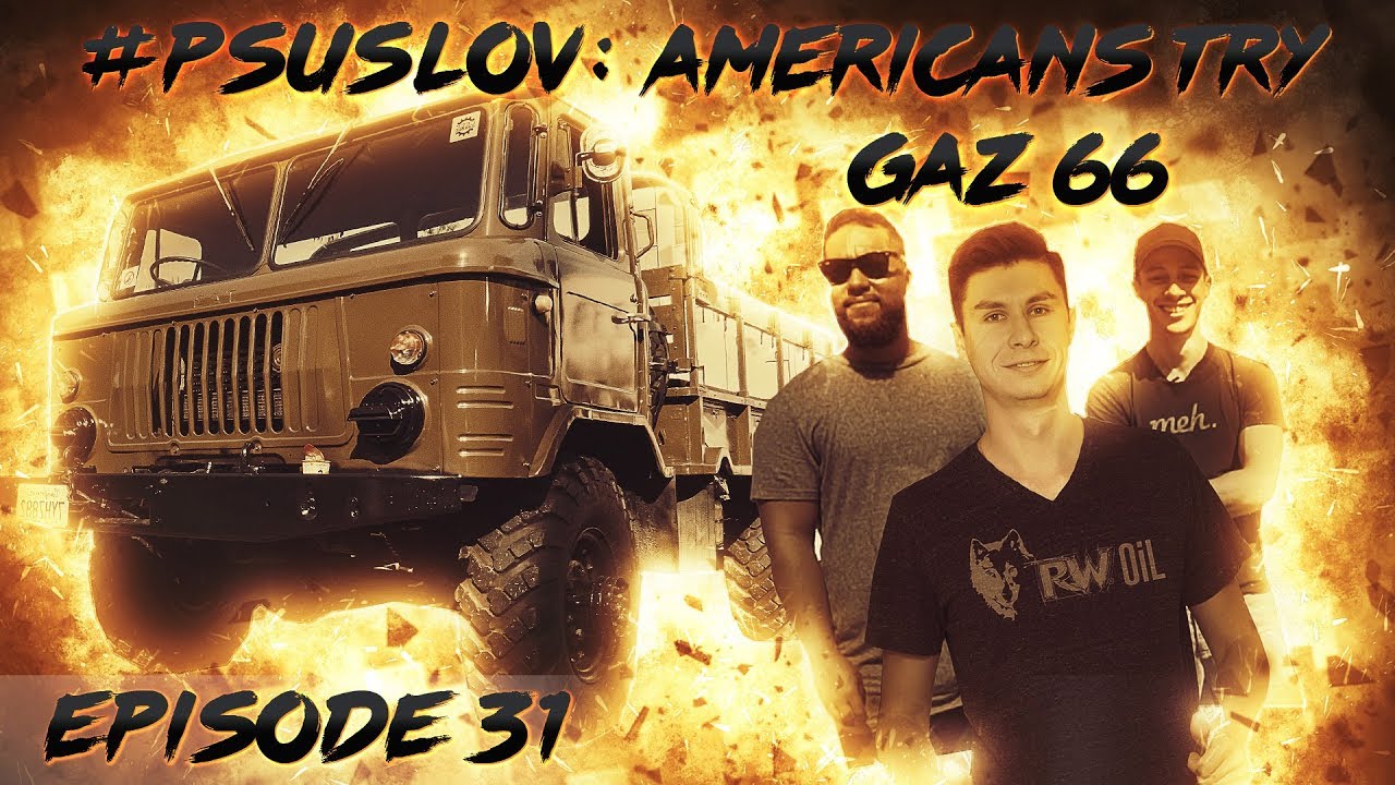Американцы знакомятся с ГАЗ 66 в Америке! Americans try GAZ 66 in Los ...