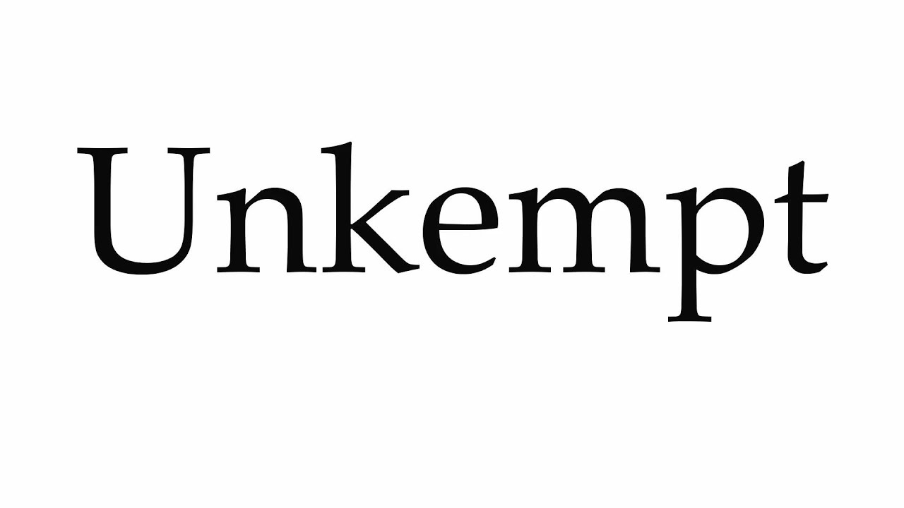 How To Pronounce Unkempt YouTube how-to-pronounce-unkempt-youtube