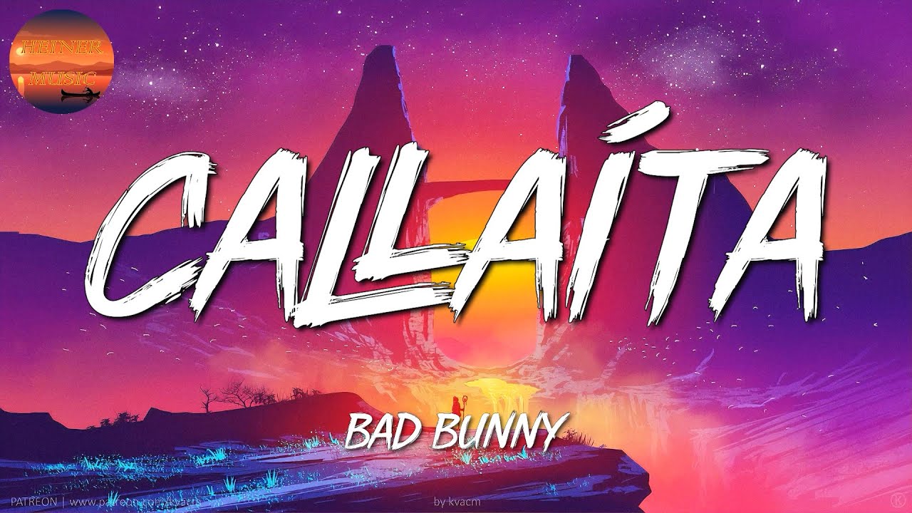 🎵 Callaíta - Bad Bunny (Letra\Lyrics) - YouTube Music