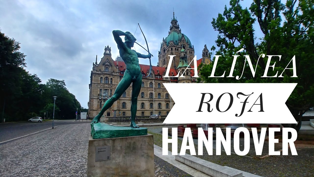 EN LA LINEA ROJA* HANNOVER - ALEMANIA, TURISMO AUTONOMO - YouTube