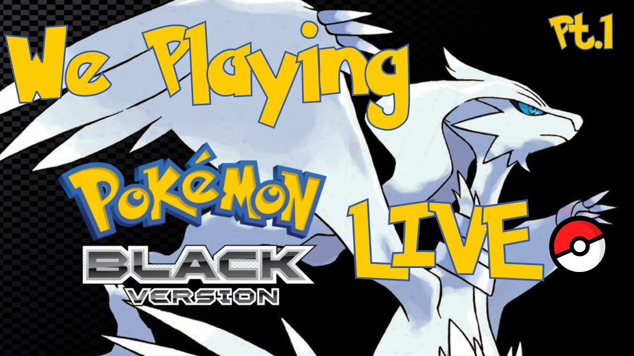 Playing Pokemon Black Yippee!! | Full Playthrough Live Pt. 1 Again smh ...