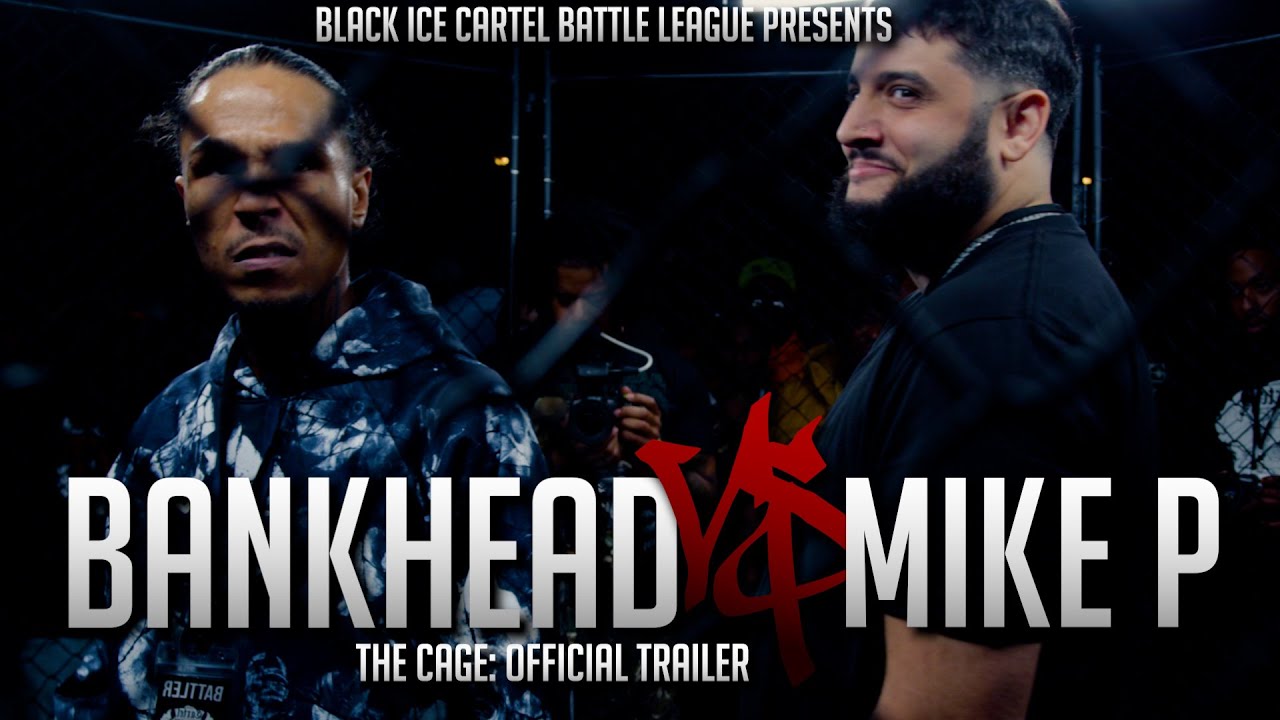 BANKHEAD VS MIKE P - Battle Rap Trailer || Black Ice Cartel || The Cage ...