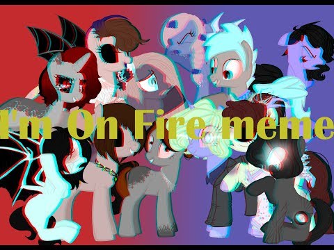 I'm On Fire meme