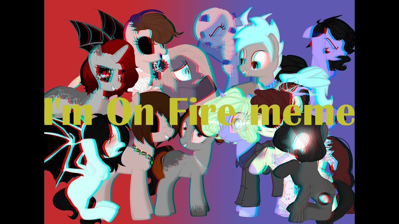 I'm On Fire meme - YouTube