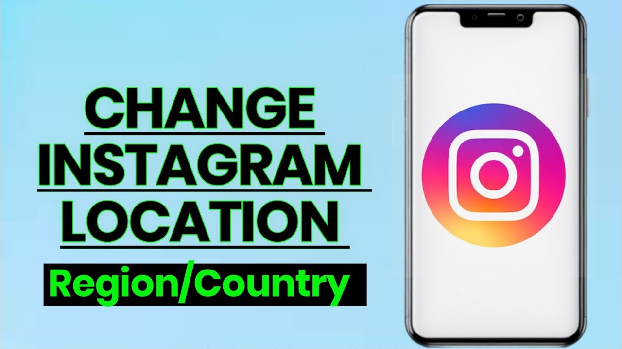 How to Change Instagram Location: Update Region or Country Easily ...