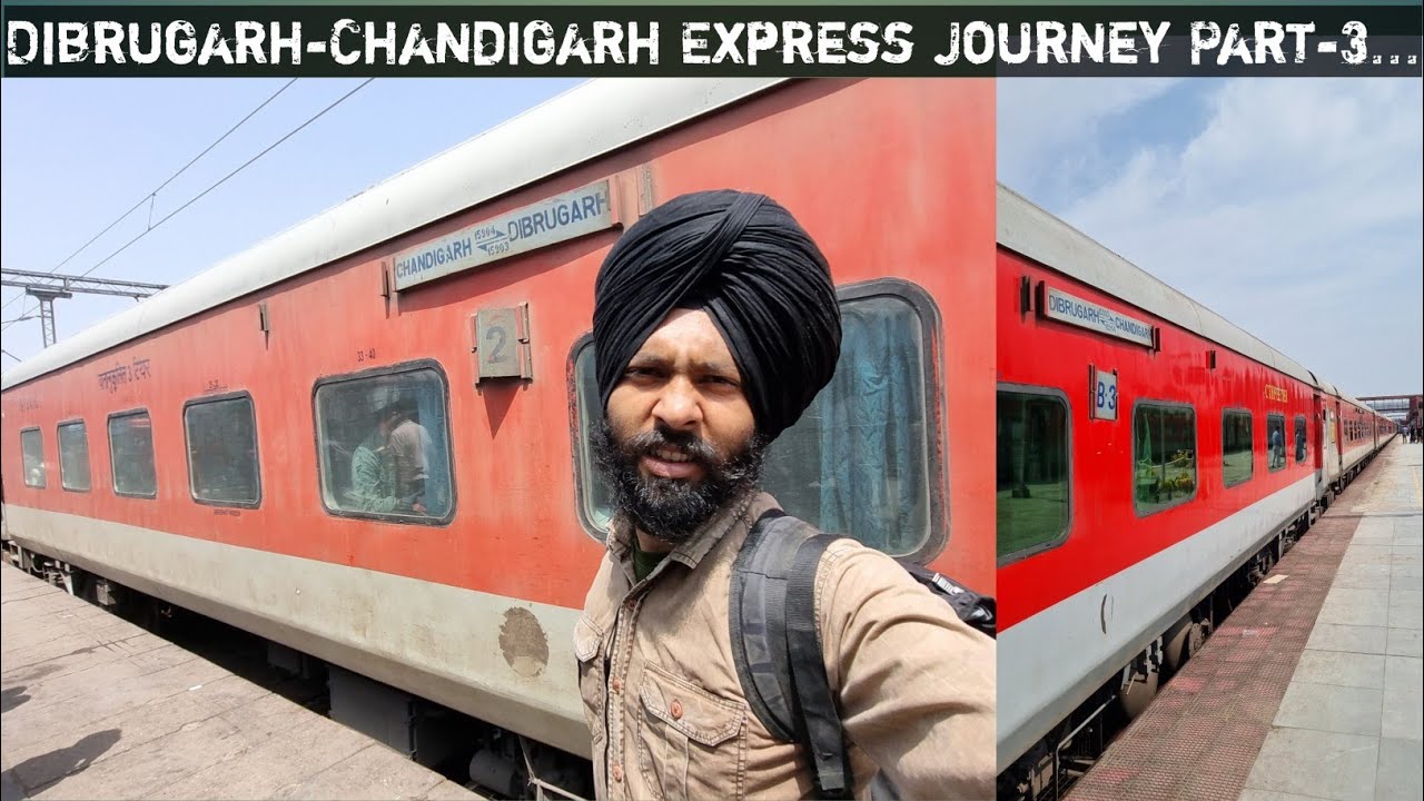 Journey In 15903 Dibrugarh-Chandigarh Express Part-3.. *Priority Kaafi ...