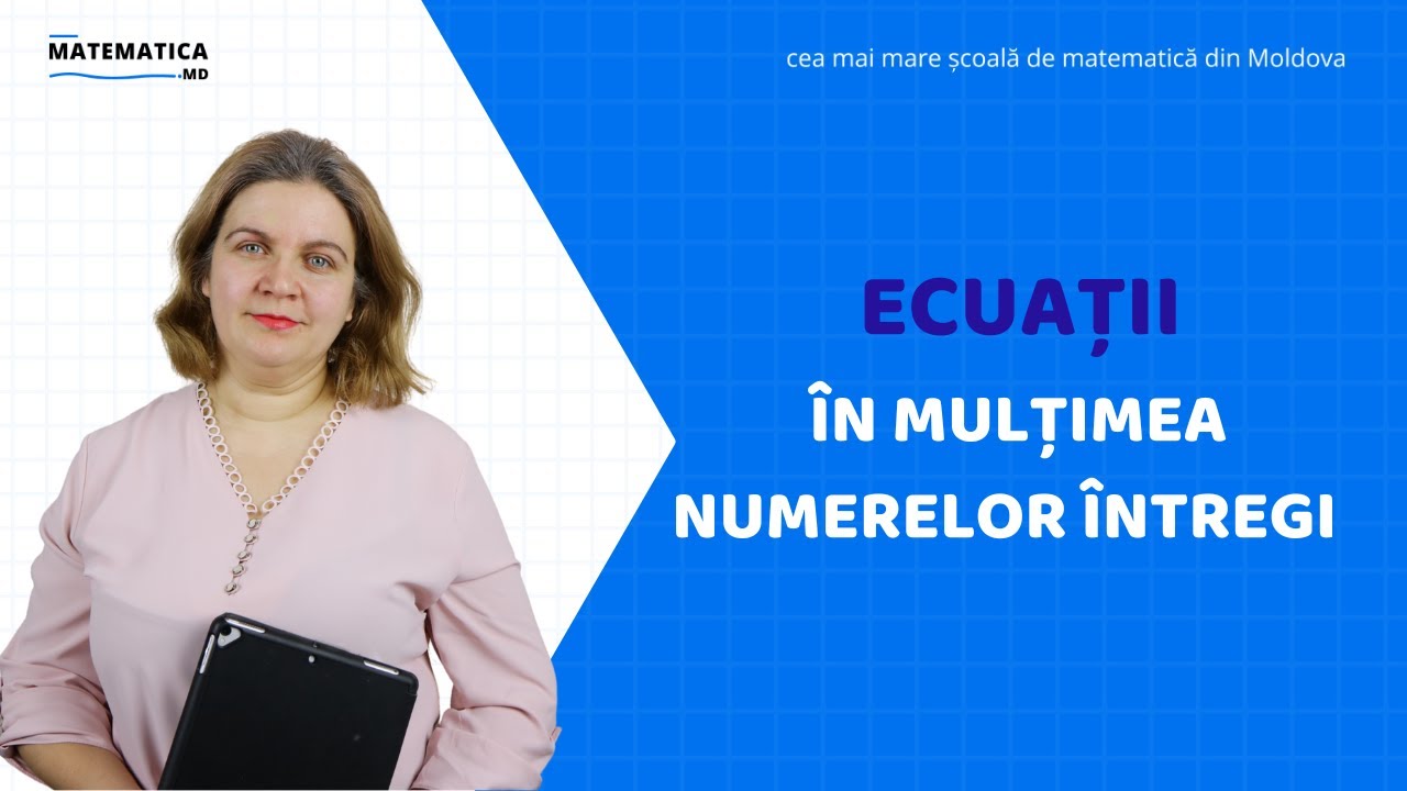Rezolvarea ecuațiilor în mulțimea numerelor întregi | Matematica.md ...