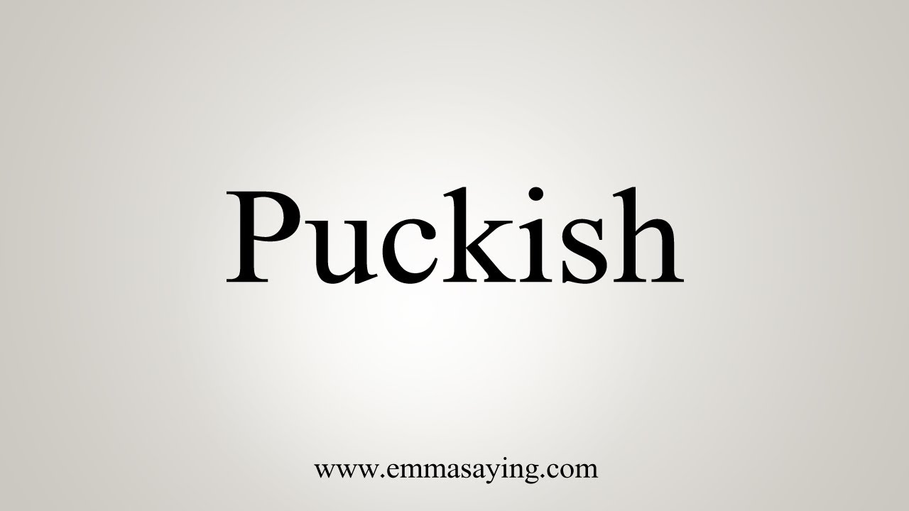 How To Say Puckish - YouTube