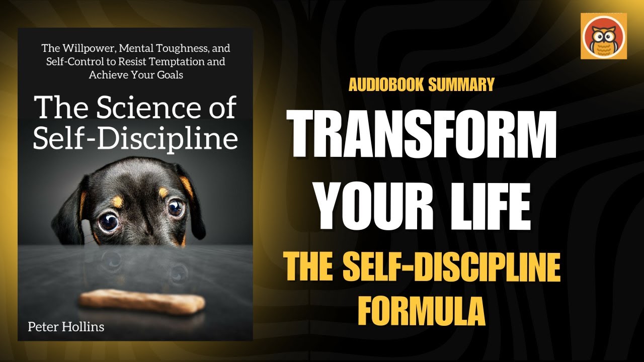 The Science of Self-Discipline by Peter Hollins | Book Summary - YouTube