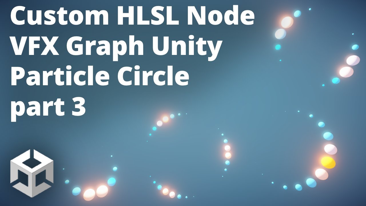 Custom HLSL Node VFX Graph Unity Particle Circle part 3 - YouTube