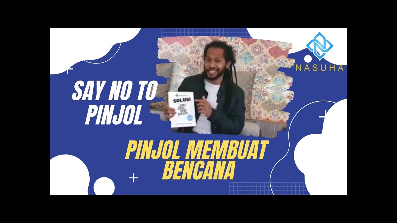 SAY NO TO PINJOL, PINJOL MEMBUAT BENCANA !!! - YouTube