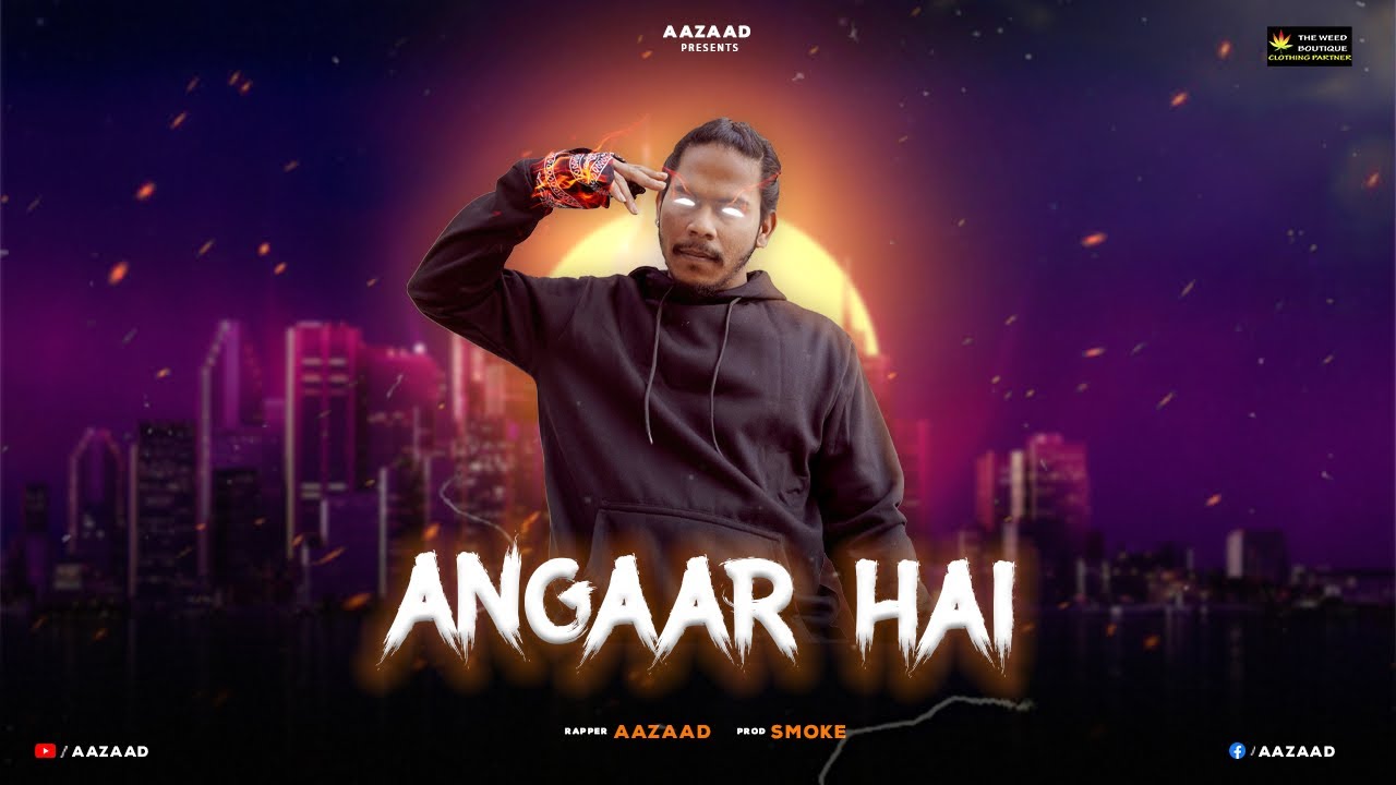 ANGAAR HAI | AZAAD | PROD. BY SMOKE | OFFICIAL MUSIC VIDEO | (2023 ...