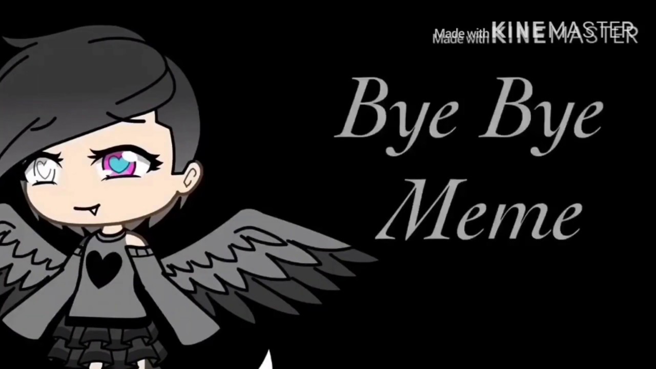 Bye Bye Meme (Gacha Life WARNING FLASHING LIGHTS read description ...
