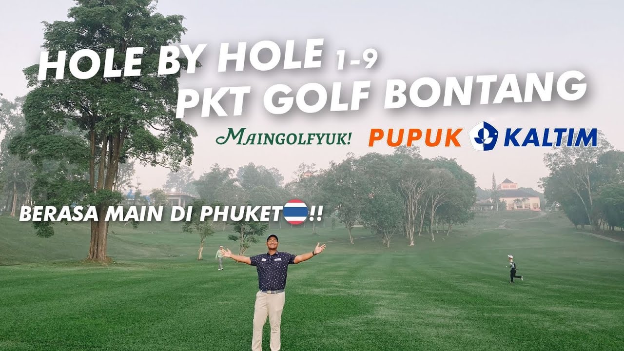 PKT GOLF BONTANG, KALIMANTAN TIMUR | Part 1 - YouTube