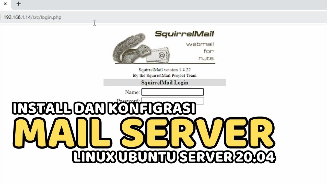 INSTALL MAIL SERVER SQUIRRELMAIL PADA LINUX UBUNTU 20.04 - YouTube