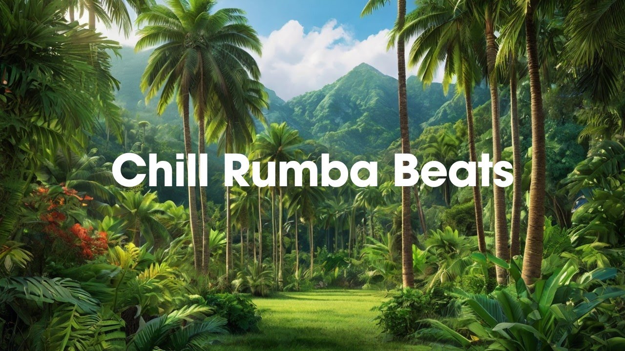 Chill Rumba Beats For Relaxation | Top Beats Music - YouTube