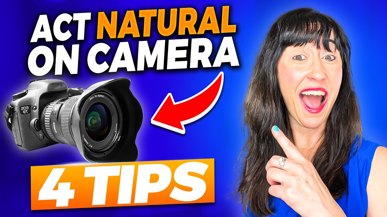 Act Natural on Camera | 4 Tips to Shine Authentically - YouTube
