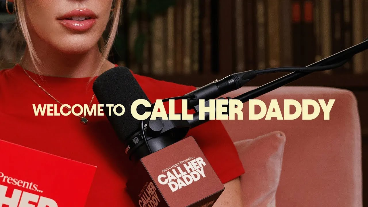 Welcome to Call Her Daddy - YouTube