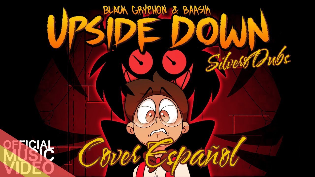 UPSIDE DOWN (Hazbin Hotel Fan Song)-‪@BlackGryph0n ‪@Baasikmusic ...