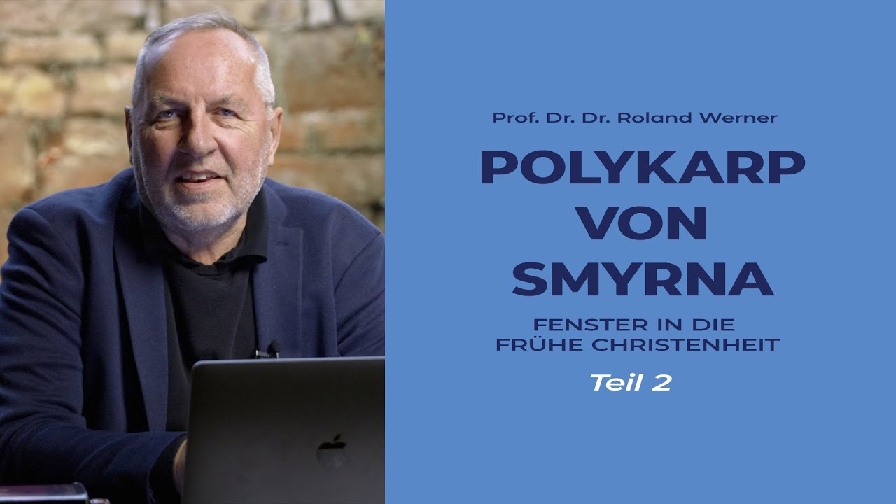 Fenster in die frühe Christenheit - Polykarp von Smyrna (Teil 2/2 ...