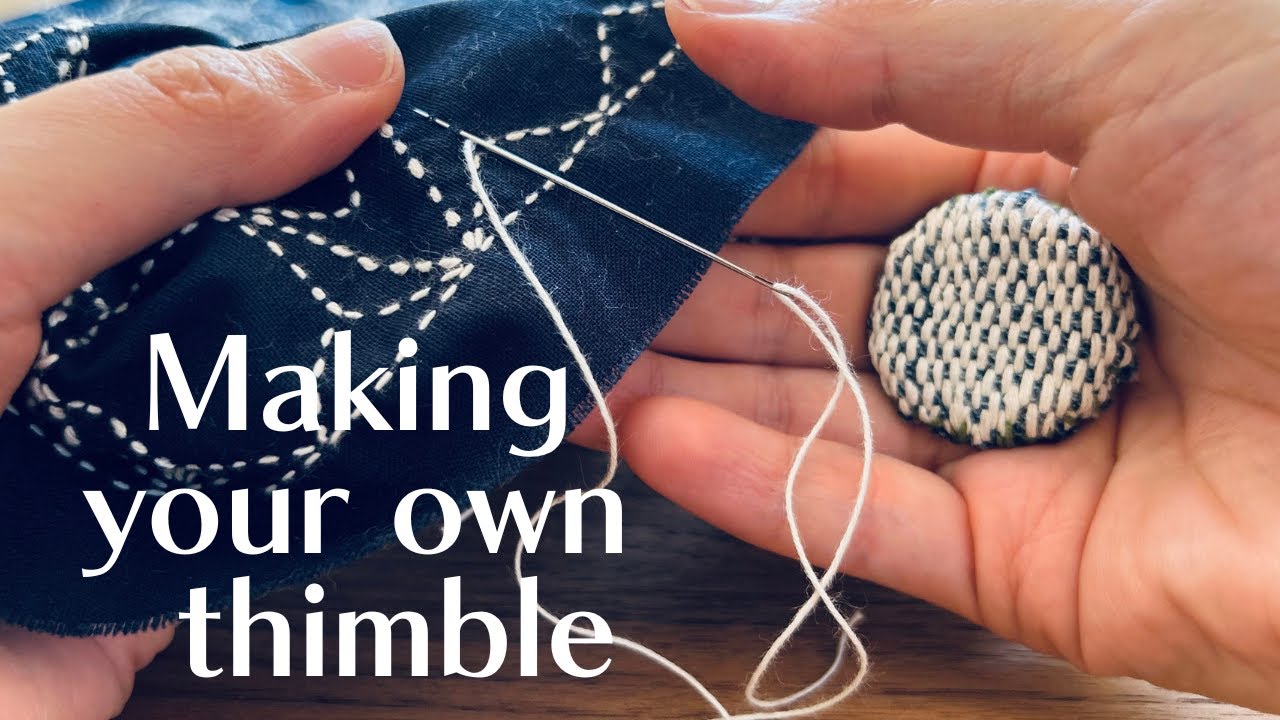 Making a thimble for Sashiko and how I stitch using a thimble - YouTube