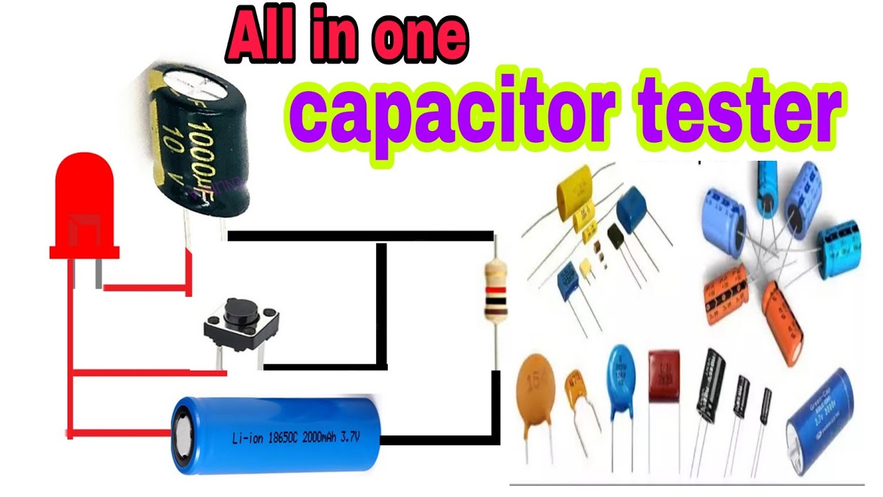 All in one capacitor tester| how to make a capacitor tester ...