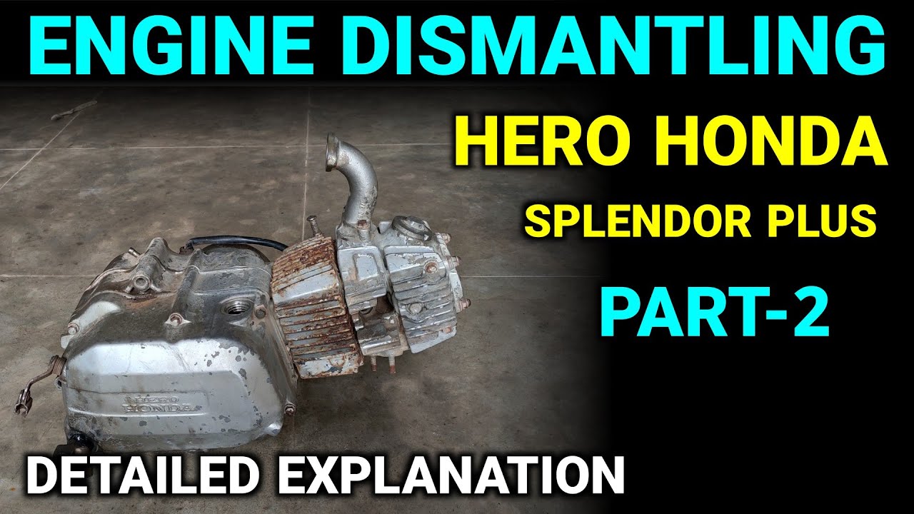 ENGINE DISMANTLING : HERO HONDA SPLENDOR PLUS : PART-2 - YouTube