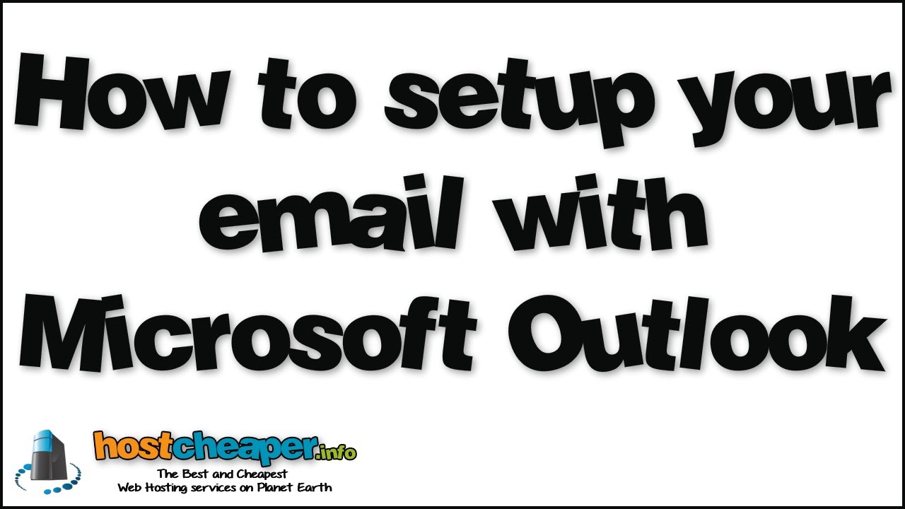 How To Setup Your Email With Microsoft Outlook YouTube how-to-setup-your-email-with-microsoft-outlook-youtube