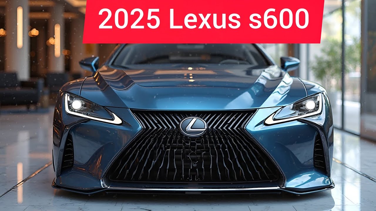 ** 2025 Lexus S600：ラグジュアリーとパフォーマンスの未来がここに！🚀🔥 - YouTube