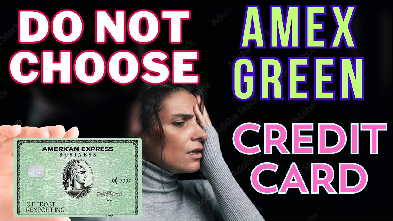 AMEX GREEN CREDIT CARD ALTERNATIVES | Disadvantages of American Express ...