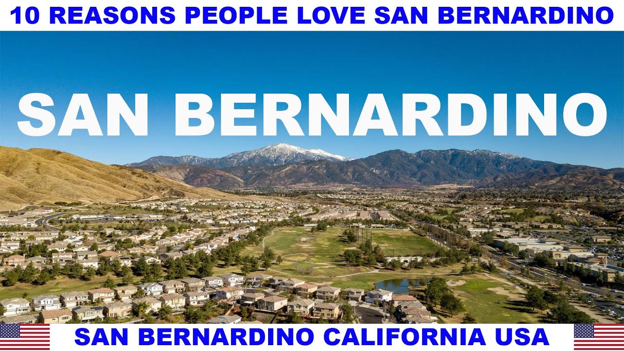 10 REASONS PEOPLE LOVE SAN BERNARDINO CALIFORNIA USA - YouTube
