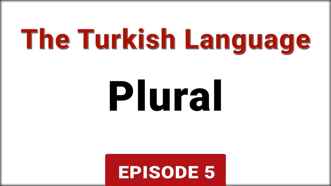 Plural - The Turkish Language | Episode 5 - YouTube