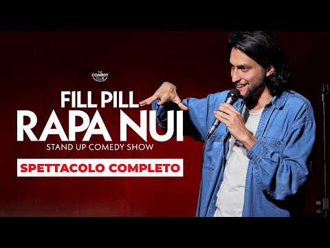 FILL PILL: Rapa Nui (Spettacolo Completo) #StandUpComedy