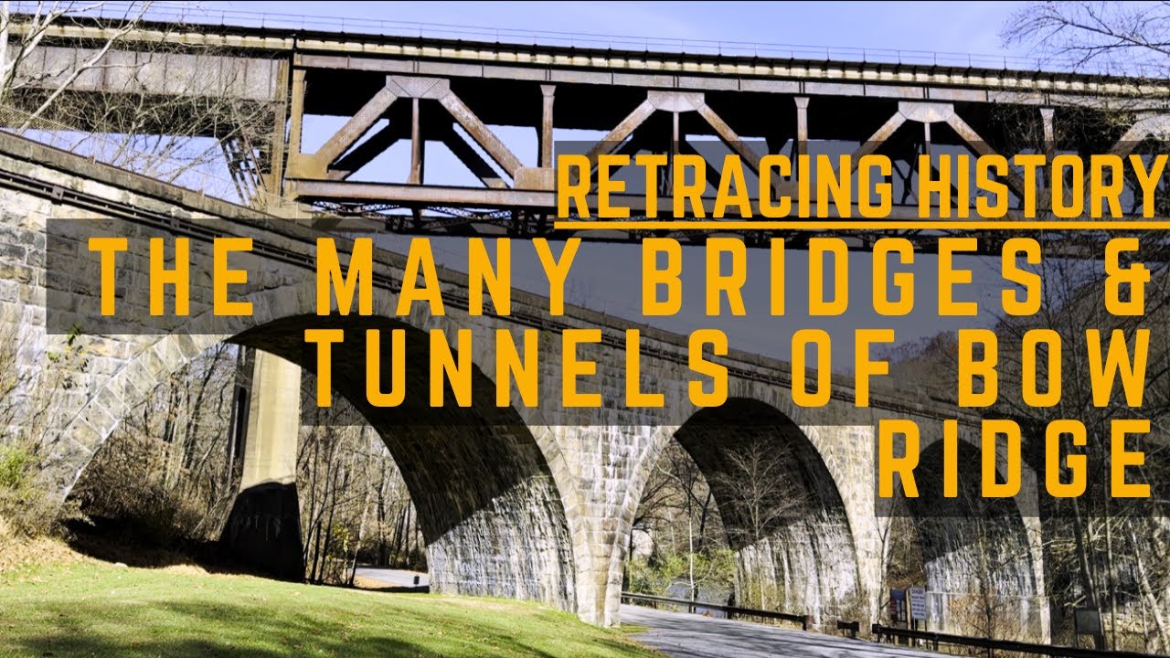 The Many Bridges & Tunnels Of Bow Ridge | Retracing History Ep. 88 ...