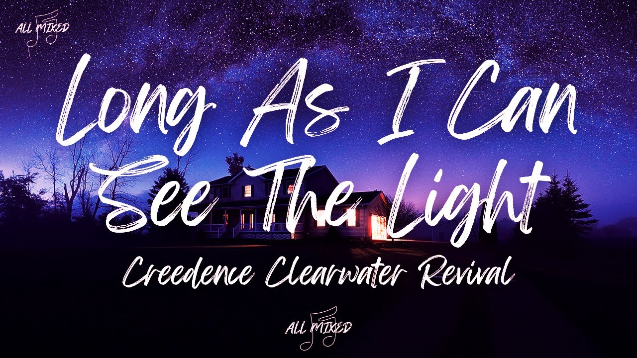 Creedence Clearwater Revival - Long As I Can See The Light (Lyrics ...