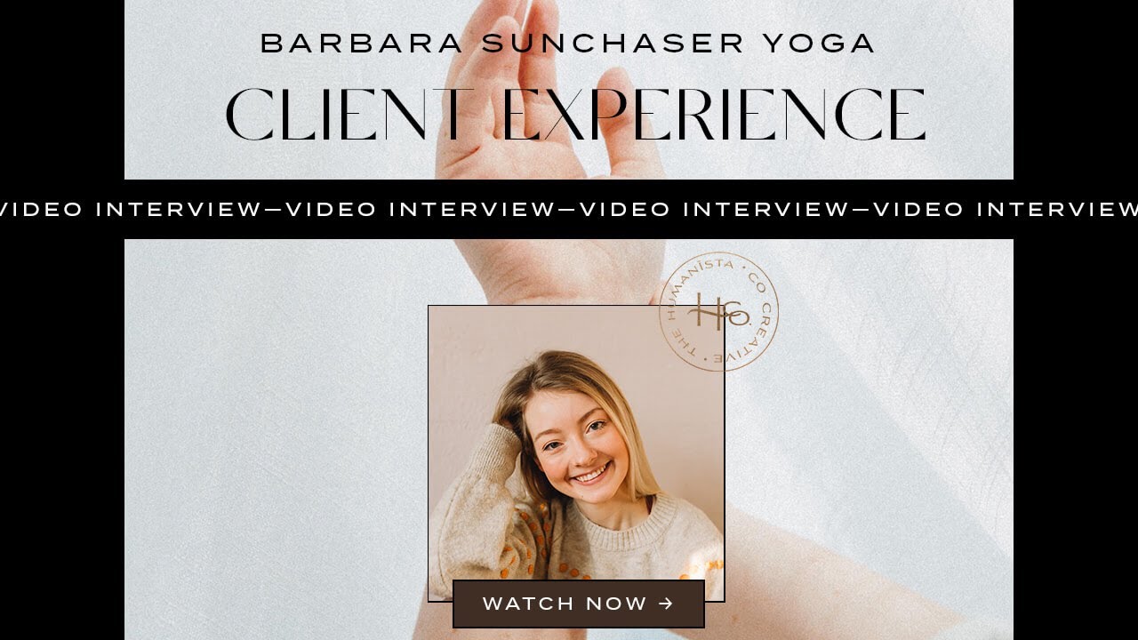 Design Client Testimonial—Barbara Sunchaser Yoga + The Humanista Co ...