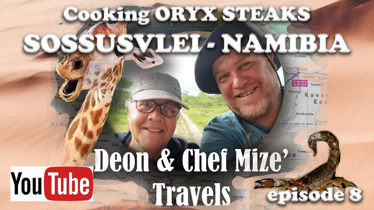 Episode 8 - Cooking Oryx (venison) Steaks - Sossusvlei - Namibia - YouTube