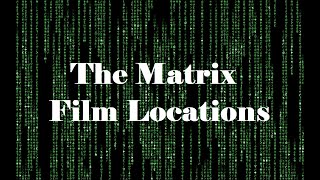 The Matrix - Filming locations 🗣️ | Doovi