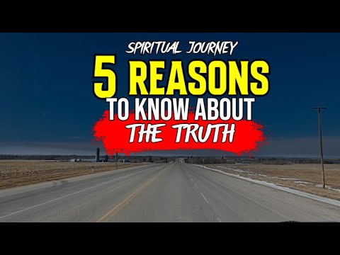 5 REASONS ABOUT THE TRUTH WAY LIFE | Spiritual Journey - YouTube
