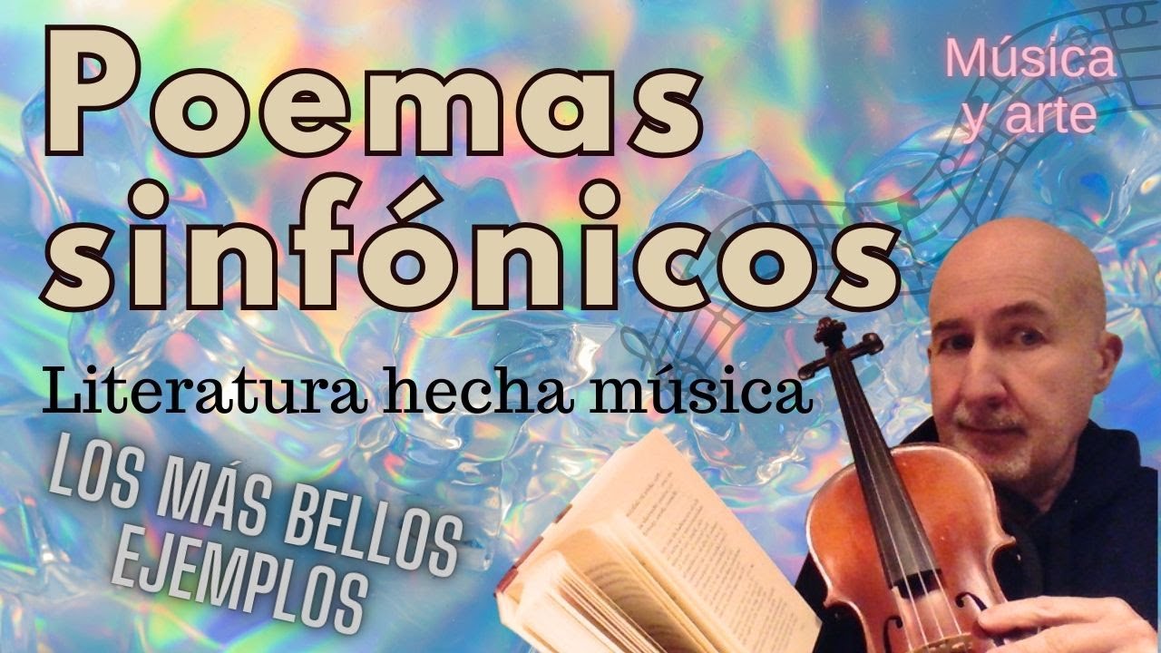 Poemas sinfónicos - Literatura hecha música - Los más bellos ejemplos ...