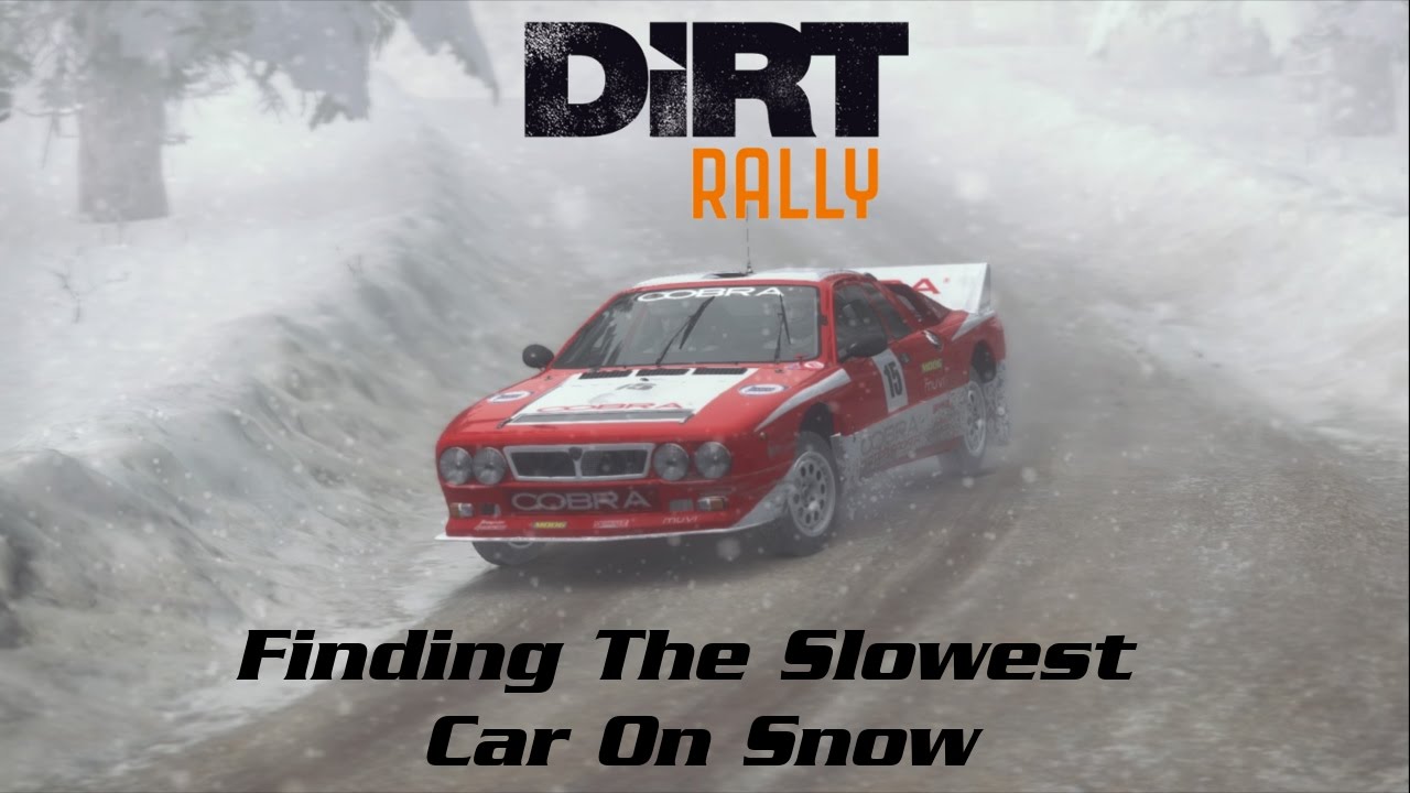 Dirt Rally - Finding The Slowest Car On Snow - YouTube