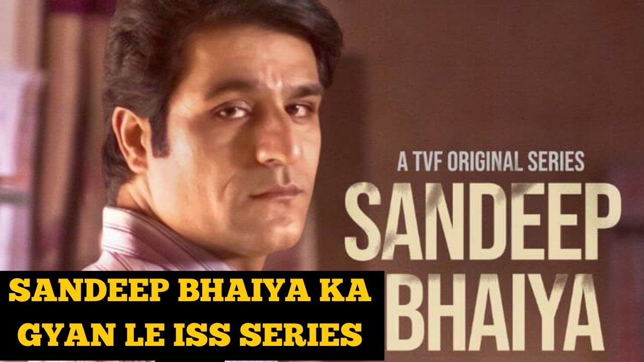 Sandeep Bhaiya All episodes REVIEW | Web series | YOUTUBE | TVF - YouTube