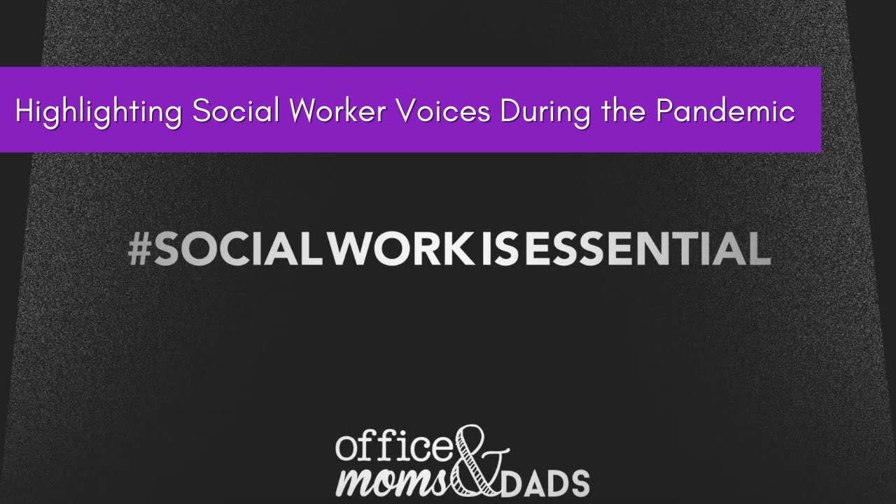 #socialworkisessential: Social Worker Voices in the Pandemic - YouTube